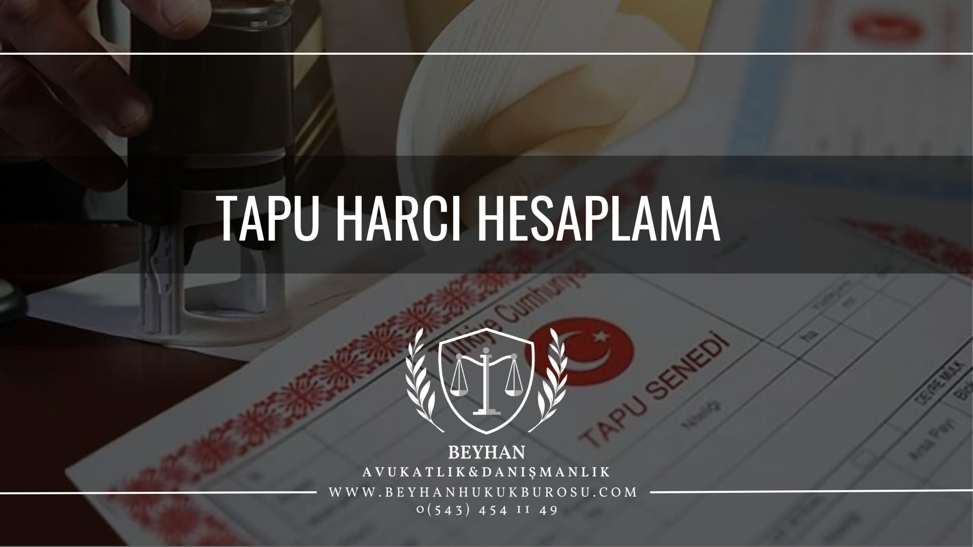 Tapu Harcı Hesaplama 2025 | Av. Muhammet Ali BEYHAN